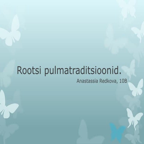 Rootsi pulmatraditsioonid | PPT
