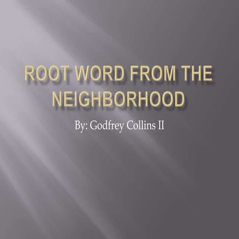 Root word from the neighborhood | PPT