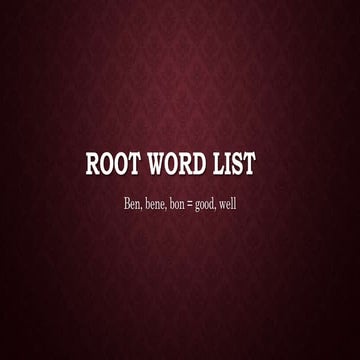 Root word list bene | PPT