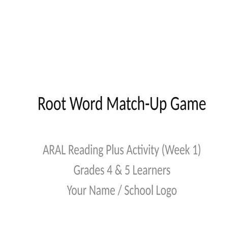 Root word match game for Aral Reading Acitivities | PPTX