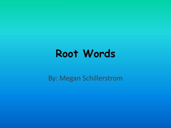 Elisssa lepoire root words[1] | PPTX