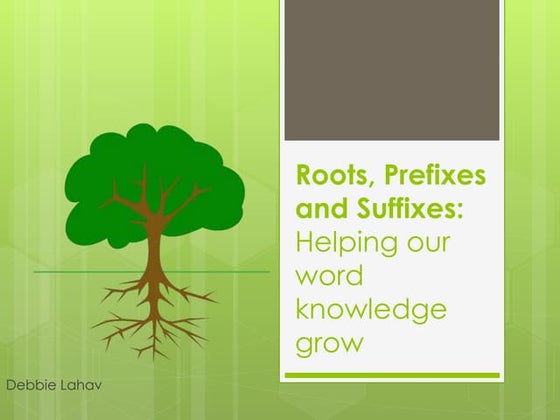 Roots, Prefixes, And Suffixes | PPT