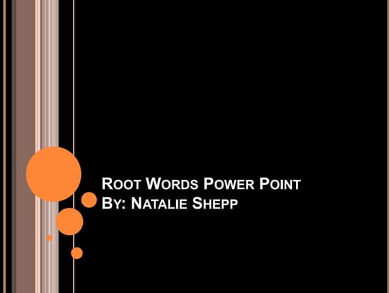 Elisssa lepoire root words[1] | PPTX