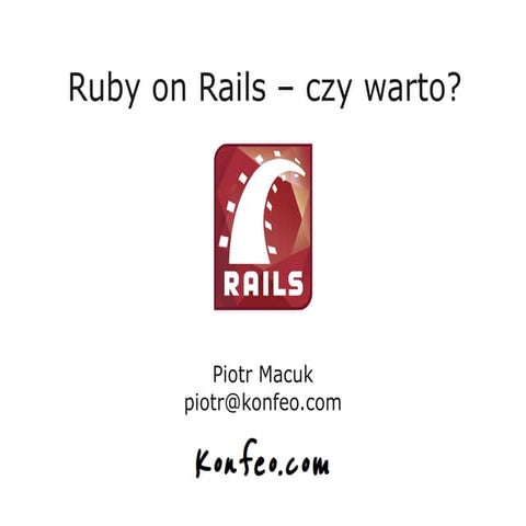 Ruby on Rails -- czy warto? | PDF