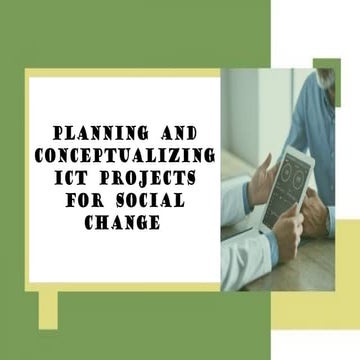 Planning and Conceptualizing ICT Projects for Social Change.pptx