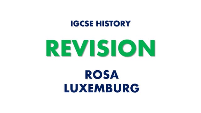 IGCSE HISTORY REVISION: ROSA LUXEMBURG | PPTX IGCSE HISTORY REVISION: ROSA LUXEMBURG | PPTX