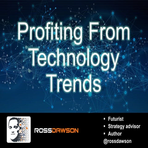 Keynote Slides: Profiting From Technology Trends | PDF