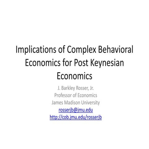 Implications of Complex Behavioral Economics for Post Keynesian ...