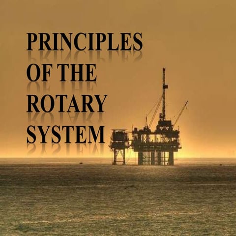 PRINCIPLES BEHIND THE ROTARY-SYSTEM OF A DRILLING RIG | PPT