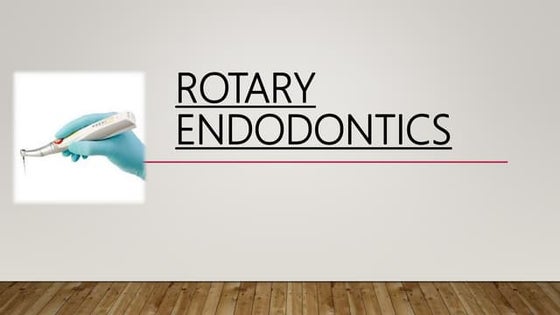 Rotary system in endodontic treatment | PPT