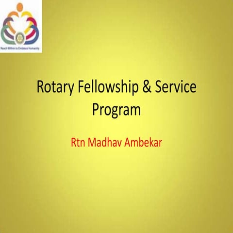 Fellowships: The Hidden Gem of Rotary | PPTX