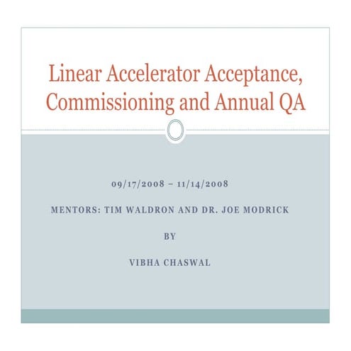 Linear Accelerator Acceptance, Commissioning and Annual QA | PDF