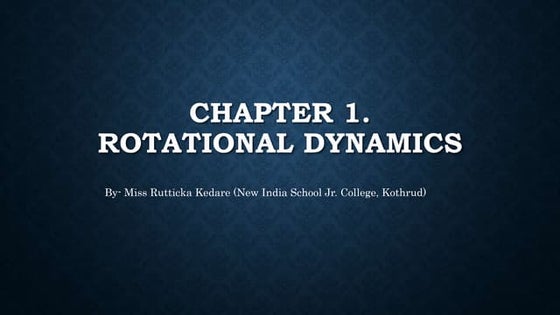 Rotational-Dynamics-ppt2.pdf HSC PHYSICS CHAPTER 1 Rotational-Dynamics PART-2 | PPT