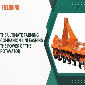The Ultimate Farming Companion: Unleashing the Power of the Rotavator | PDF