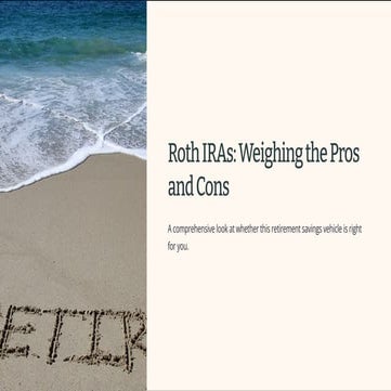 Joseph Patrick Roop - Roth IRAs: Weighing the Pros and Cons | PDF