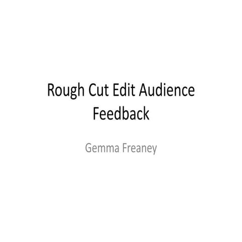 Rough cut feedback powerpoint | PPT
