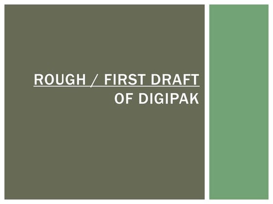 Rough draft of digipak2 | PPTX