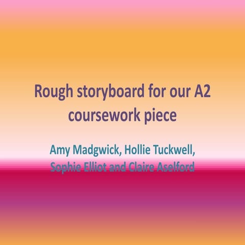 Rough storyboard for our a2 coursework piece | PPT