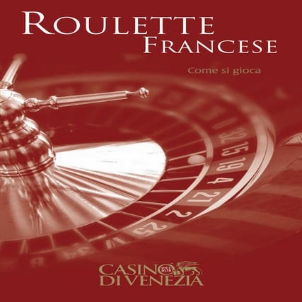 I Giochi del Casinó di Venezia: Roulette Francese | PDF