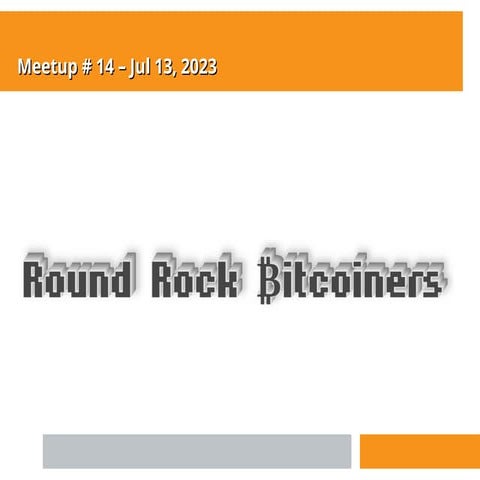 Round Rock Bitcoiner Meetup 14 | PPT