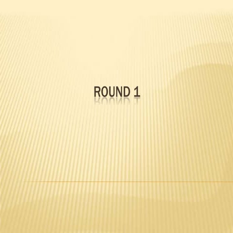 Round 1 | PPTX
