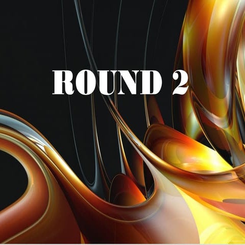 Round 2 | PPT