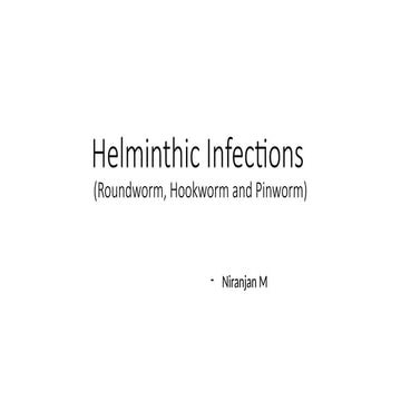 Clinical overview of Roundworm, Hookworm and Pinworm | PPTX