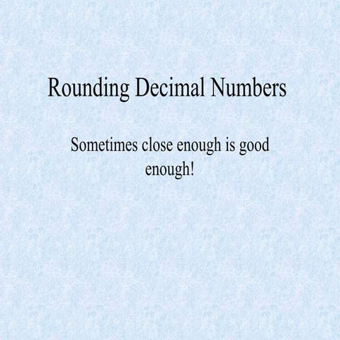 Rounding decimal numbers | PPT