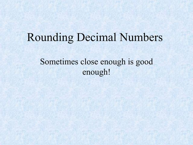 Rounding Decimal Numbers | PPTX