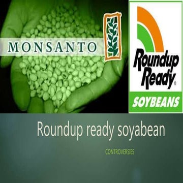 Roundup Ready Soybean Controversies | PPTX