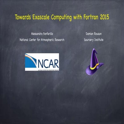 Towards Exascale Computing With Fortran 2015 Ppt
