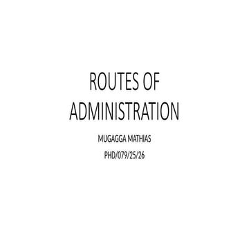 Routes of Administration of drugs in human body | PPTX