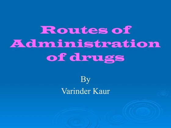 Routes of Administration Pharmacology | PPTX | Pharmaceutical Drugs ...