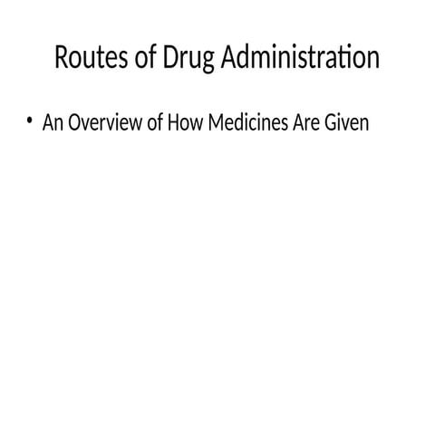 Routes_of_Drug_Administration.pptx for patients | PPTX