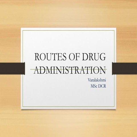Dosage forms and routes of drug administration | PPTX
