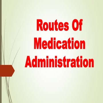 Routes of medication administration | PPTX