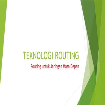 TEKNOLOGI ROUTING Routing untuk Jaringan Masa Depan | PPTX