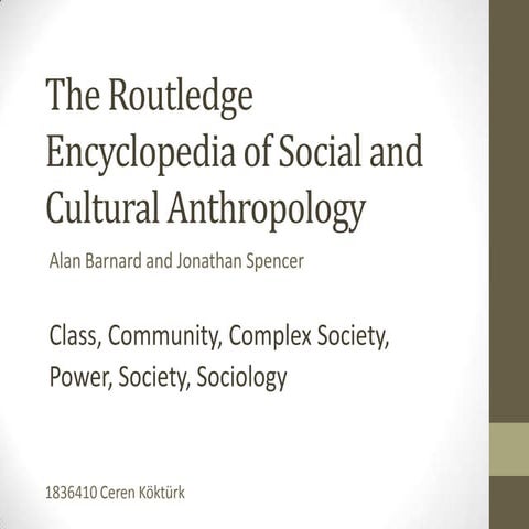 The Routledge Encyclopedia of Social and Cultural Anthropology | PPTX