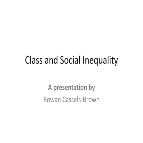 Rowan presentation class and social inequality | PPTX