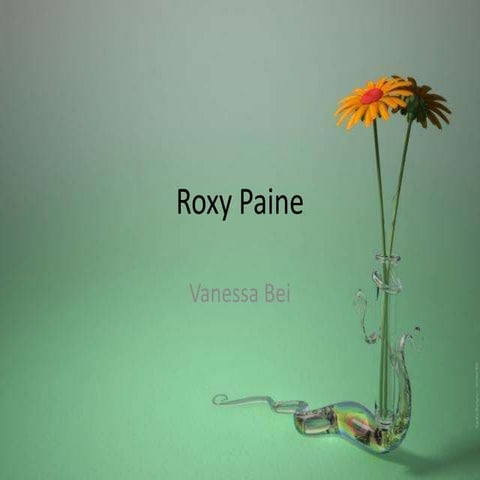Roxy paine | PPT