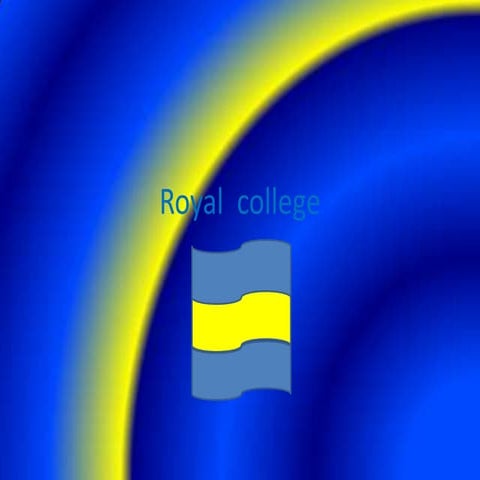 Royal college | PPTX