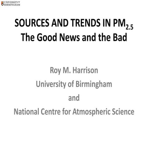 Sources and trends in PM2.5, the good news and the bad - Professor Roy ...