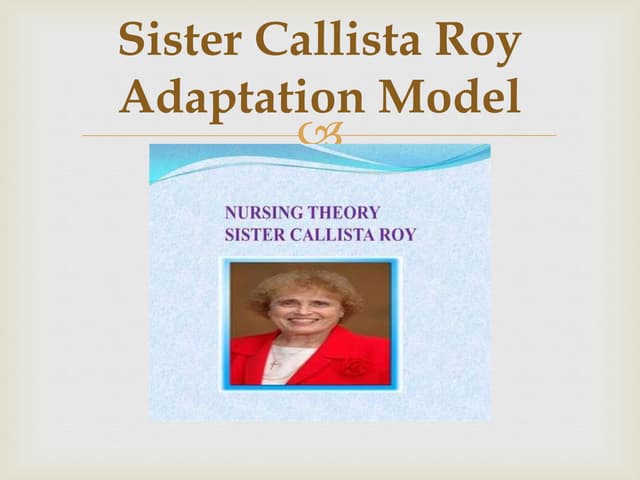 Sister Callista Roy’s Adaptation Theory | PPTX