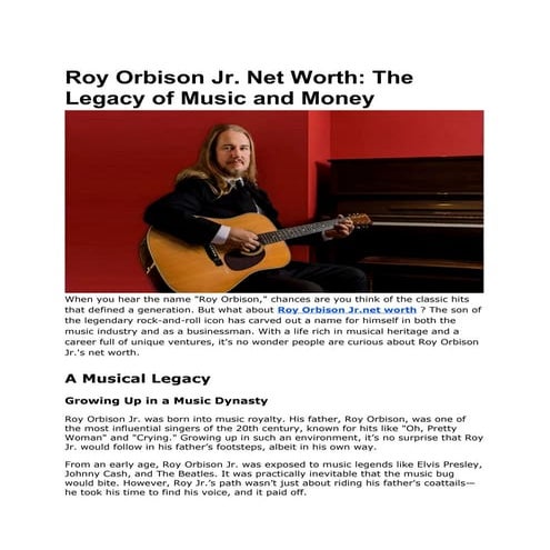 Roy Orbison Jr. Net Worth_ The Legacy of Music and Money.docx