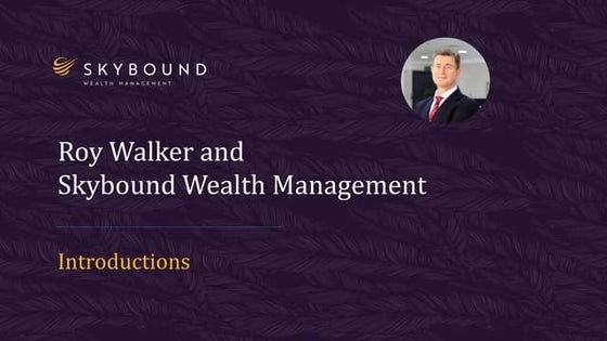 Roy Walker, Wealth manager at Skybound wealth management