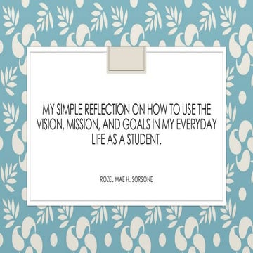 A simple reflection on how to use the vision, mission and goals in ...