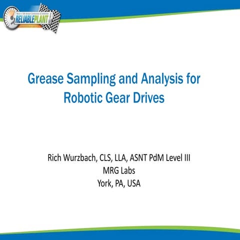 Rp2012 wurzbach robot-greaseanalysis_2012 | PPT