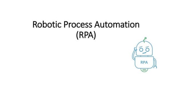 An Overview Of Robotic Process Automation Rpa Ppt