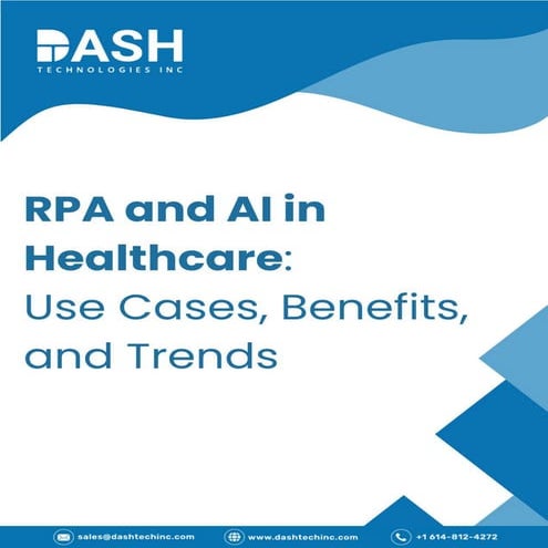 RPA and AI in Healthcare - Use Cases, Benefits, and Trends.pdf