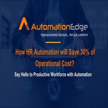 Transforming HR Operations: How Automation Saves 30% of Operational Costs | PPT
